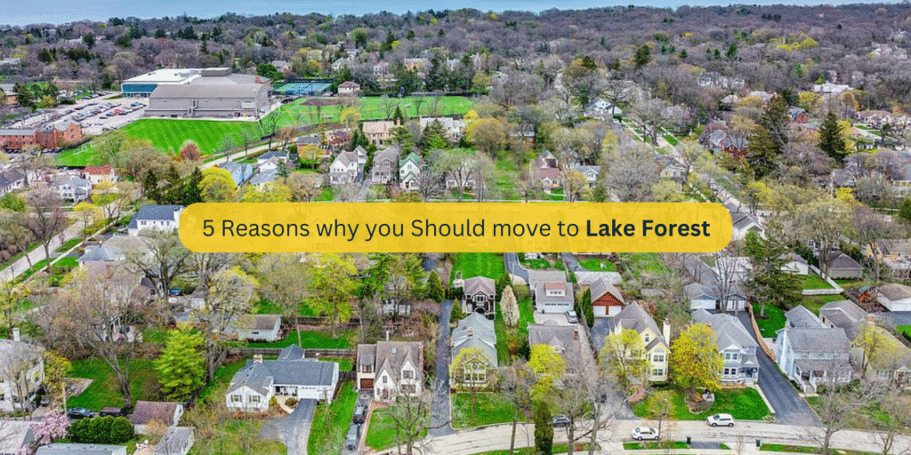 5 Reasons Why Moving to Lake Forest is a Great Choice