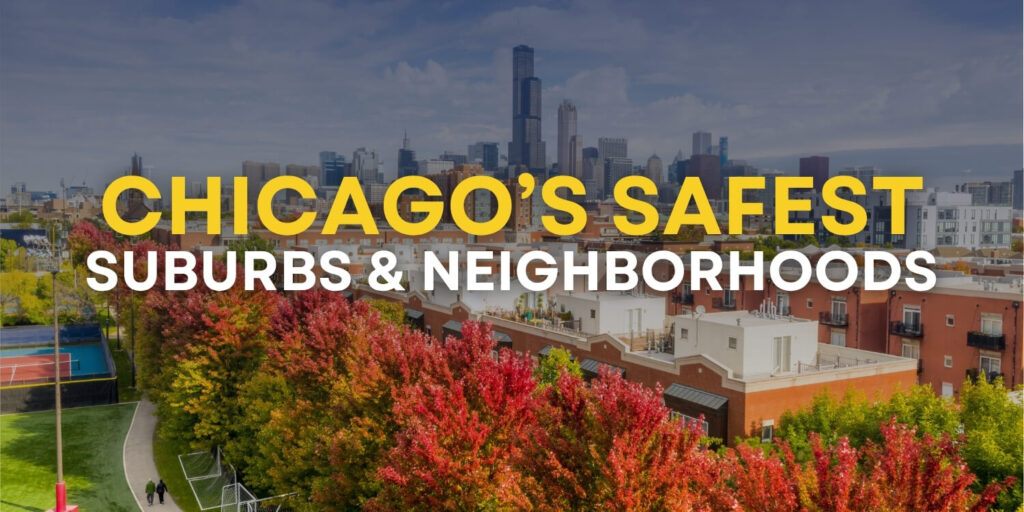 Safest Suburbs & Neighborhoods in Chicago - STI Moving & Storage